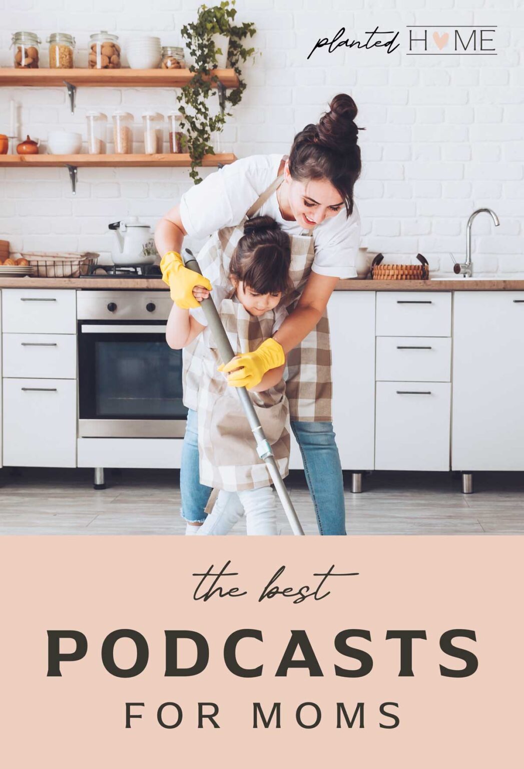 The 10 Best Podcasts Every Mom Should Listen To - Planted Home